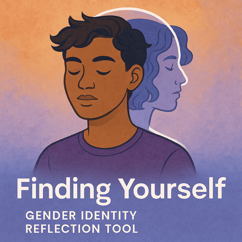 Finding Yourself: Gender Identity Reflection Tool